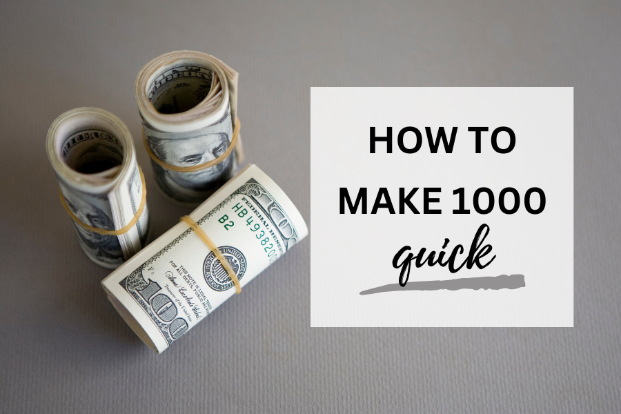 How to Make 1000 Quick - Welcome to Wealth & Wardrobe