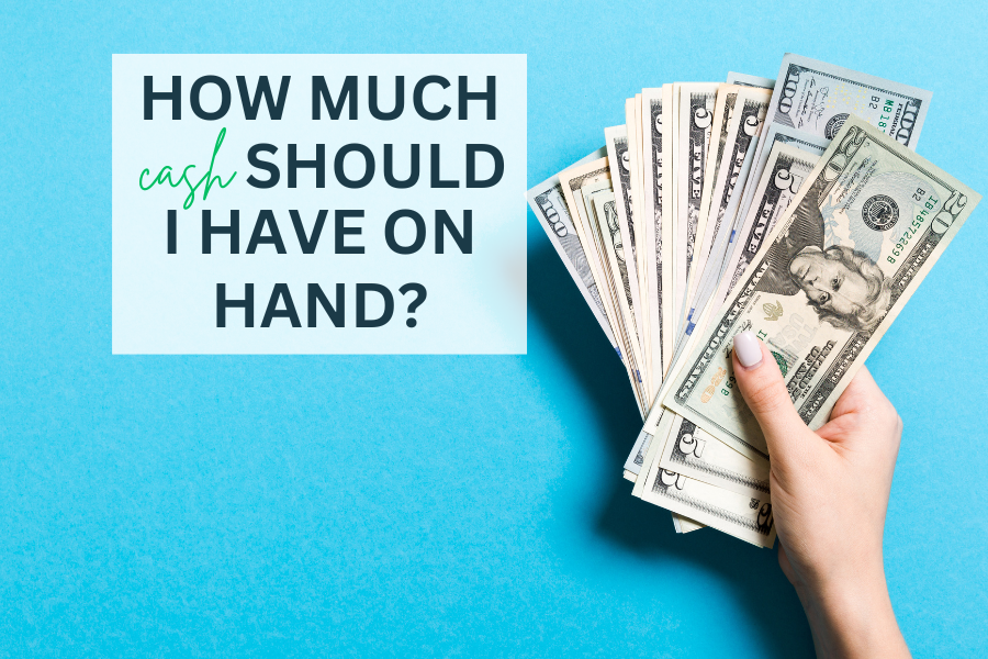 How Much Cash Should I Have on Hand? - Welcome to Wealth & Wardrobe