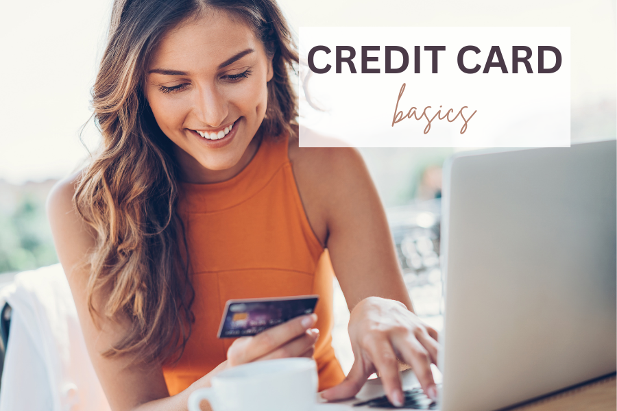 Credit Card Basics - Welcome to Wealth & Wardrobe